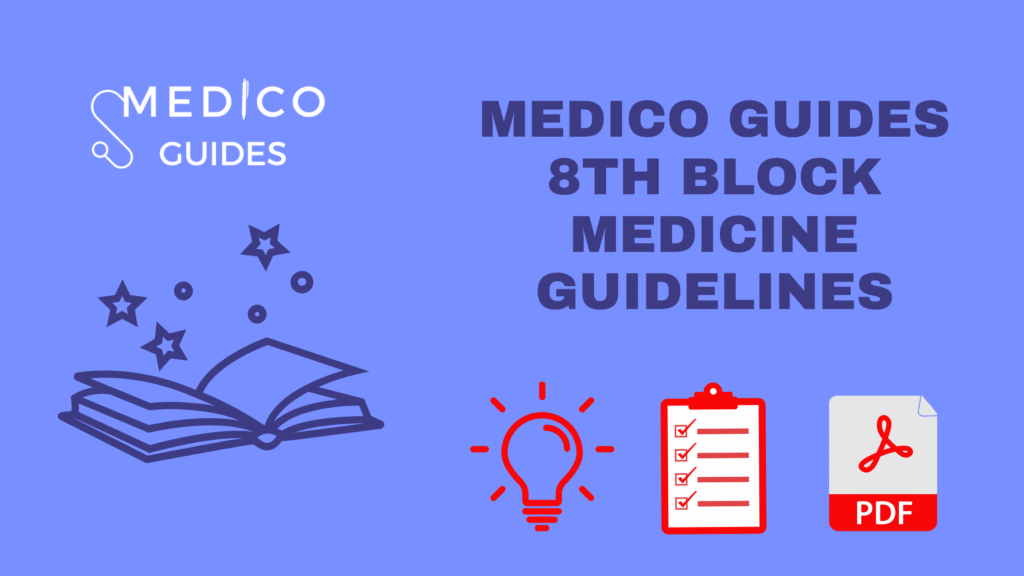 Medico Guides 8th Block Medicine Guidelines - Medico Guides
